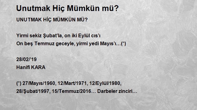 Unutmak Hiç Mümkün mü? Şiiri - Hanifi Kara Unutmak Hiç Mümkün mü? Şiiri - Hanifi Kara